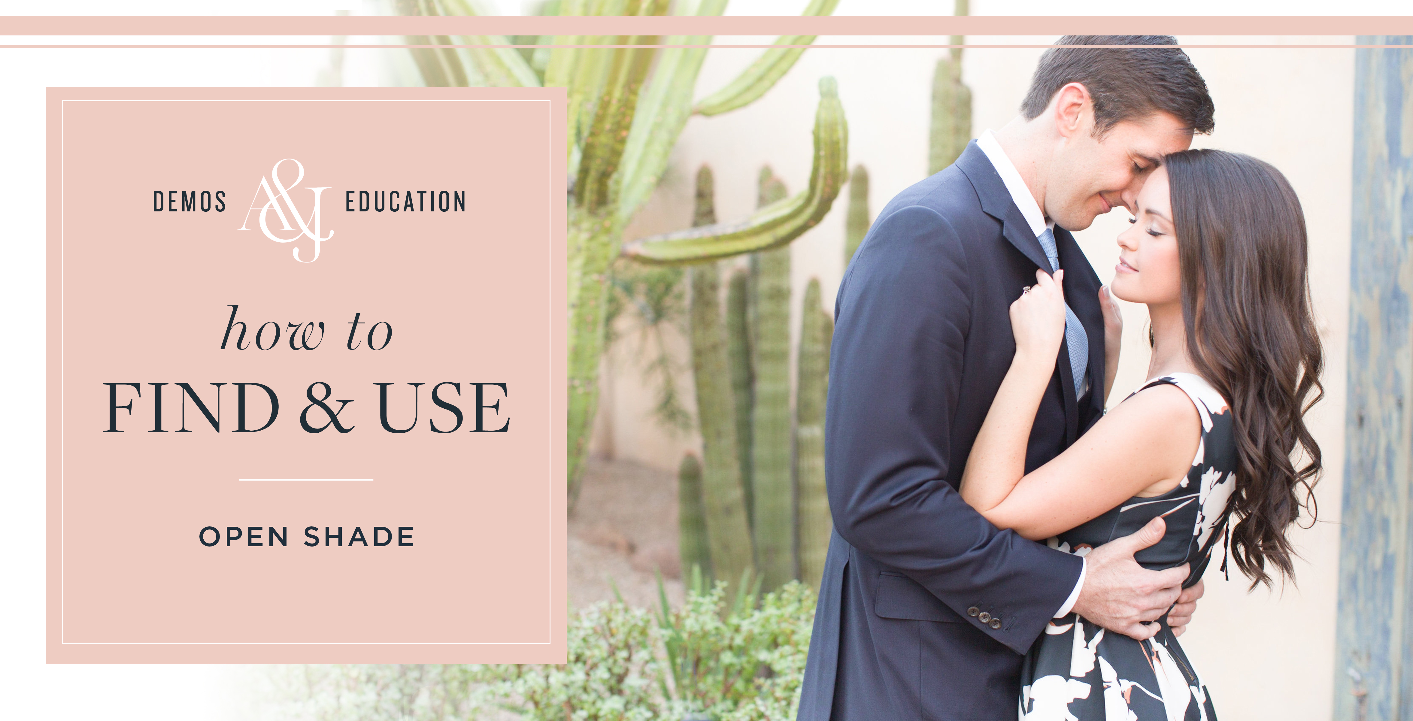 How to Find and Use Open Shade- Phoenix Wedding Photographers